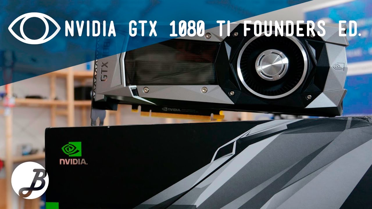 NVIDIA GTX 1080 Ti Founders Edition - Review - YouTube