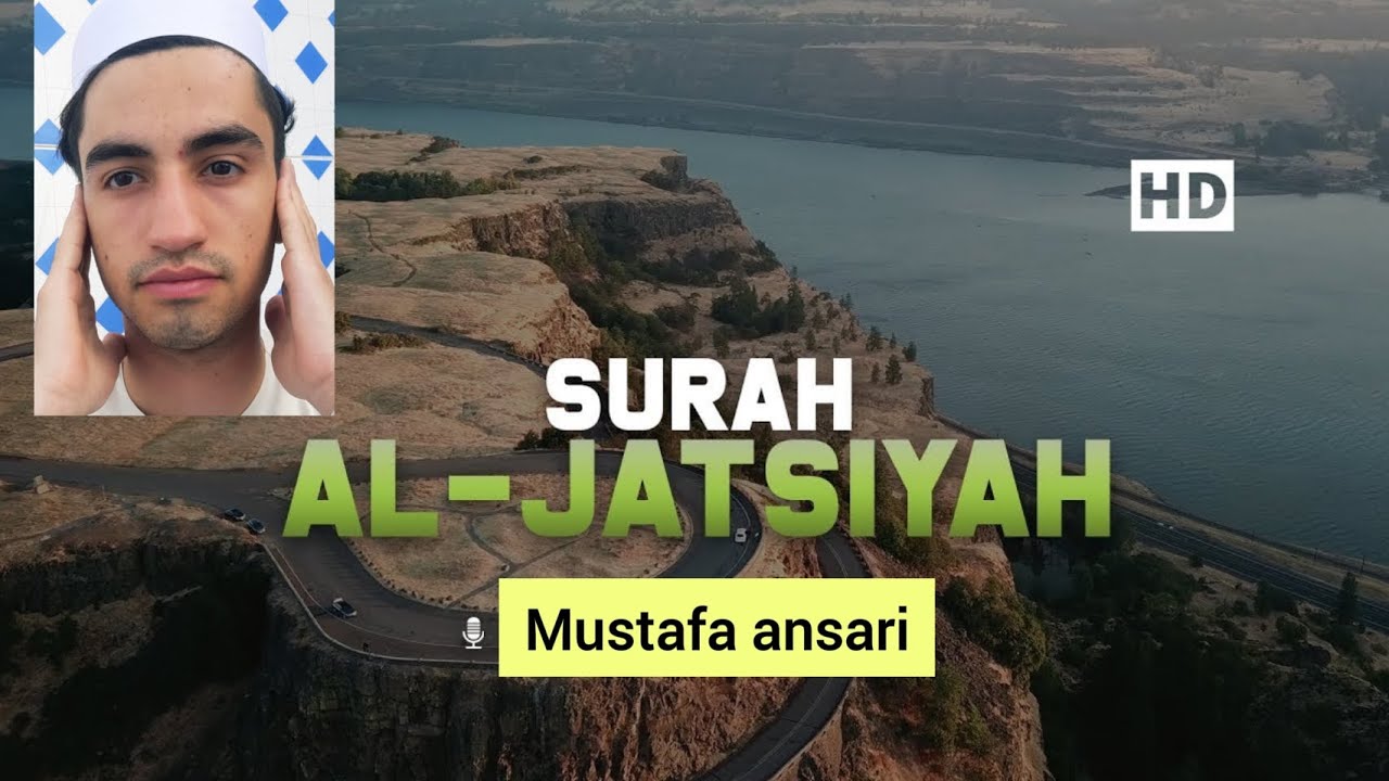 Surah Jasiah Full By Mustafa Ansari With Arabic Text HD سورة