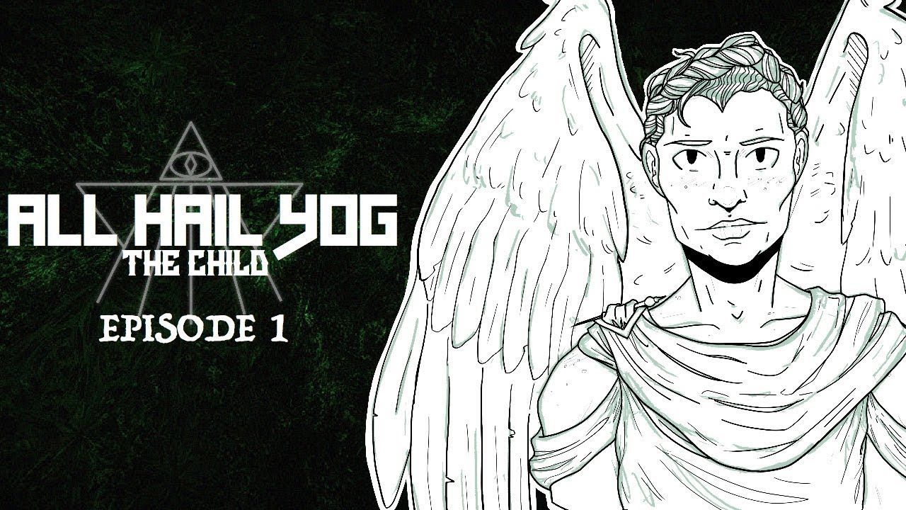 All Hail Yog (The Child): Episode 1 - YouTube