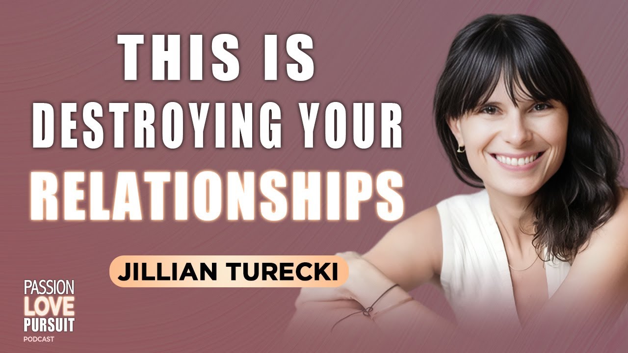 Relationship Expert ON The HARD TRUTHS That Will RADICALLY Change Your Love Life: Jillian ...
