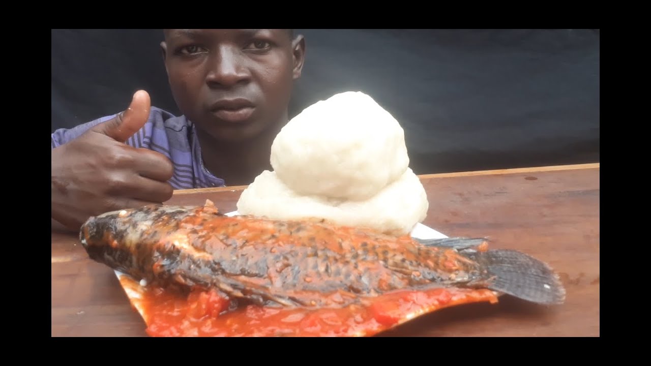 EATING FISH TILAPIA DELICIOUS/EATING CASSAVA FUFU AND FISH TILAPIA ...