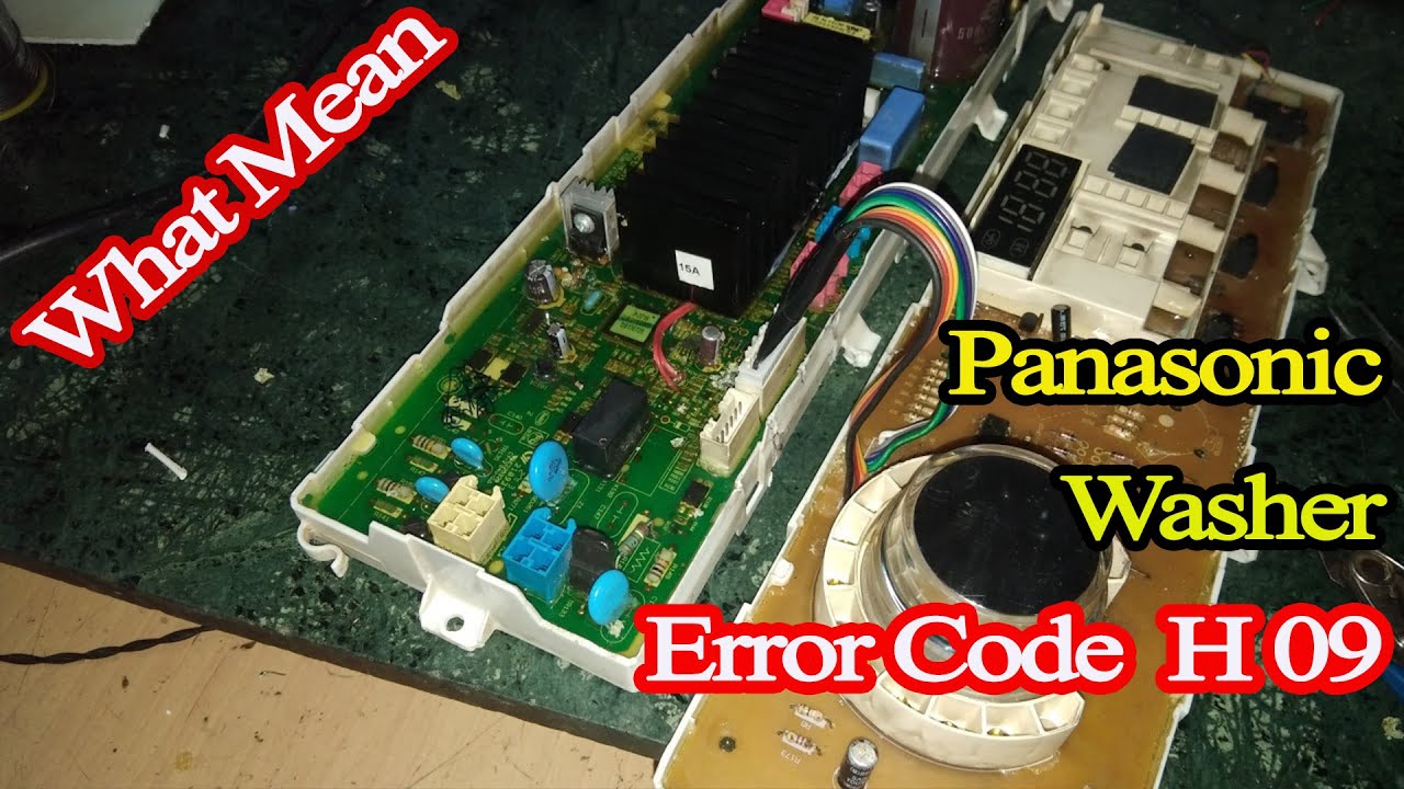 panasonic washer error code h09 | what mean panasonic washer error code ...