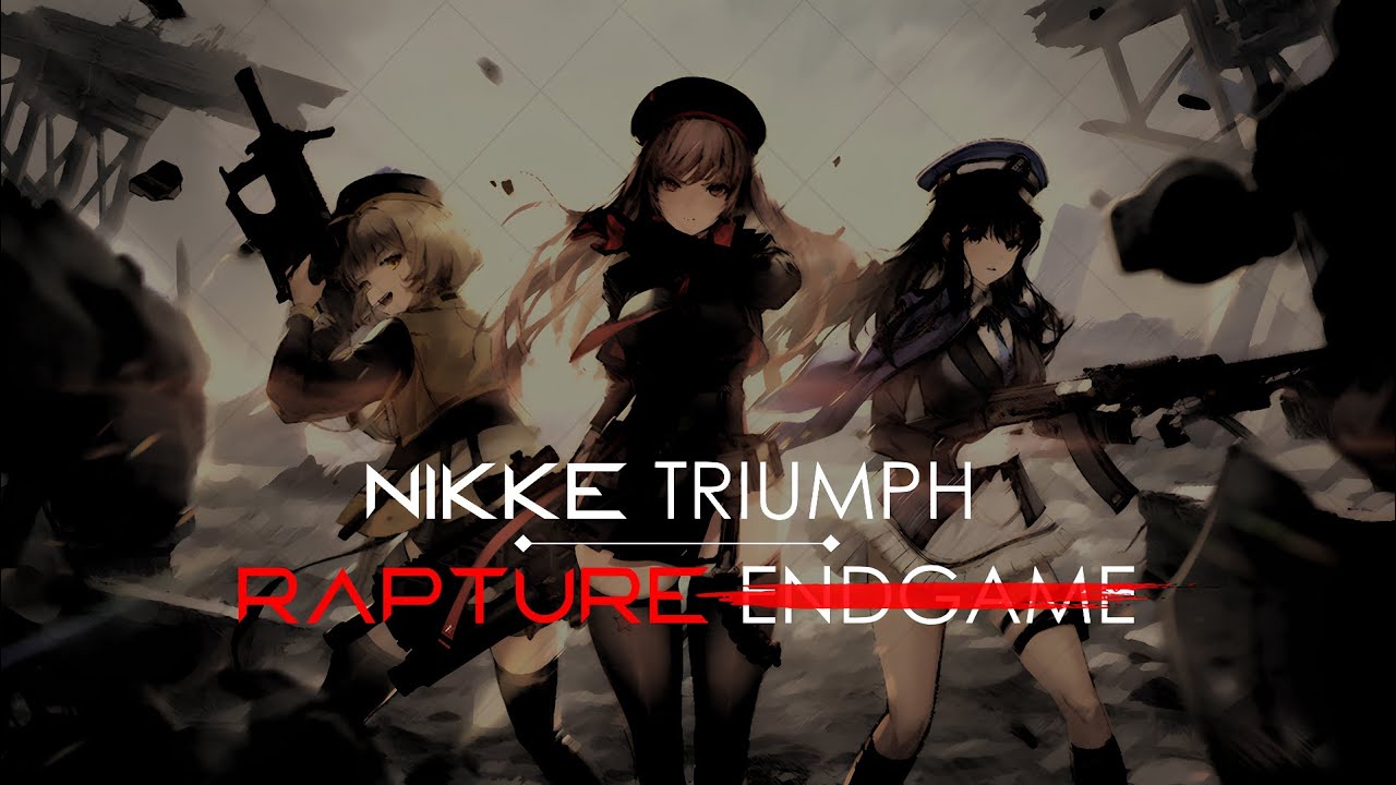 NIKKE MUSIC | NIKKE TRIUMPH RAPTURE ENDGAME | GODDESS OF VICTORY: NIKKE ...