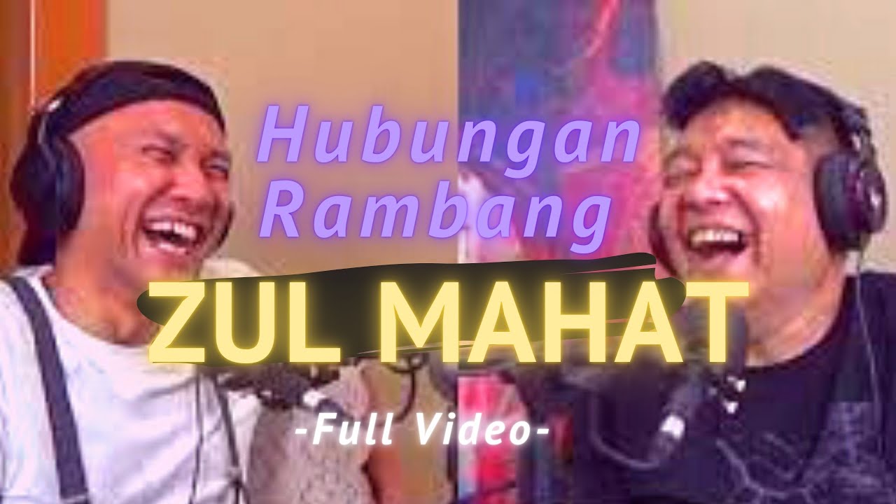 #HUBRAM | ZUL MAHAT | HUBUNGAN RAMBANG AD SAMAD | VIDEO PENUH - YouTube