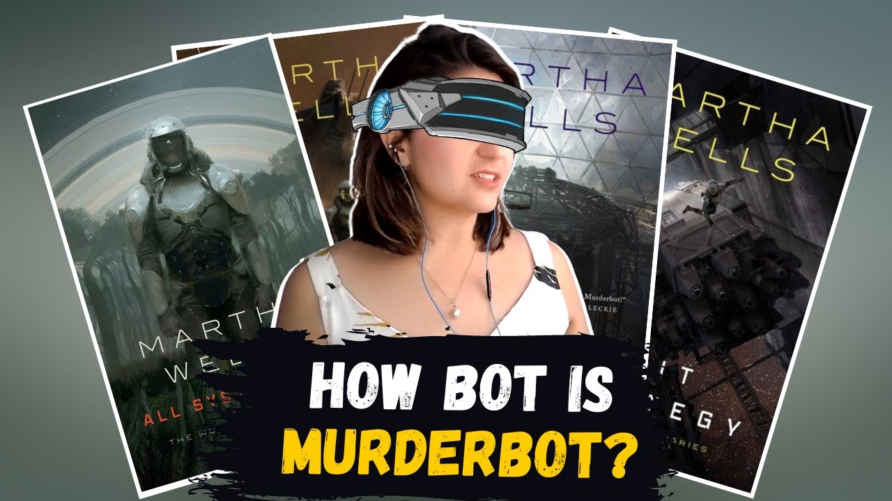 How Bot is Murderbot? (Murderbot Diaries 1-4 | Martha Wells) - YouTube