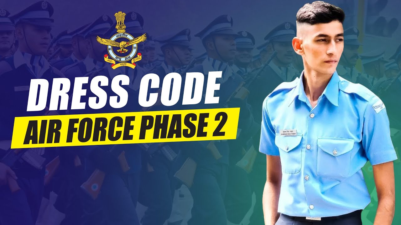 Air Force Phase 2 Dress Code | Air Force Phase 2 में क्या पहने | Air ...