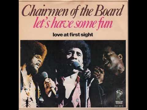 Chairmen Of The Board - Let's Have Some Fun - YouTube