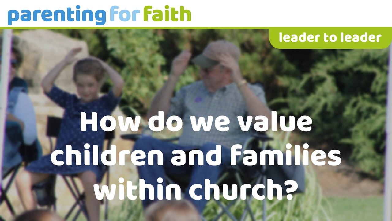 How do we value children and families within church? - YouTube