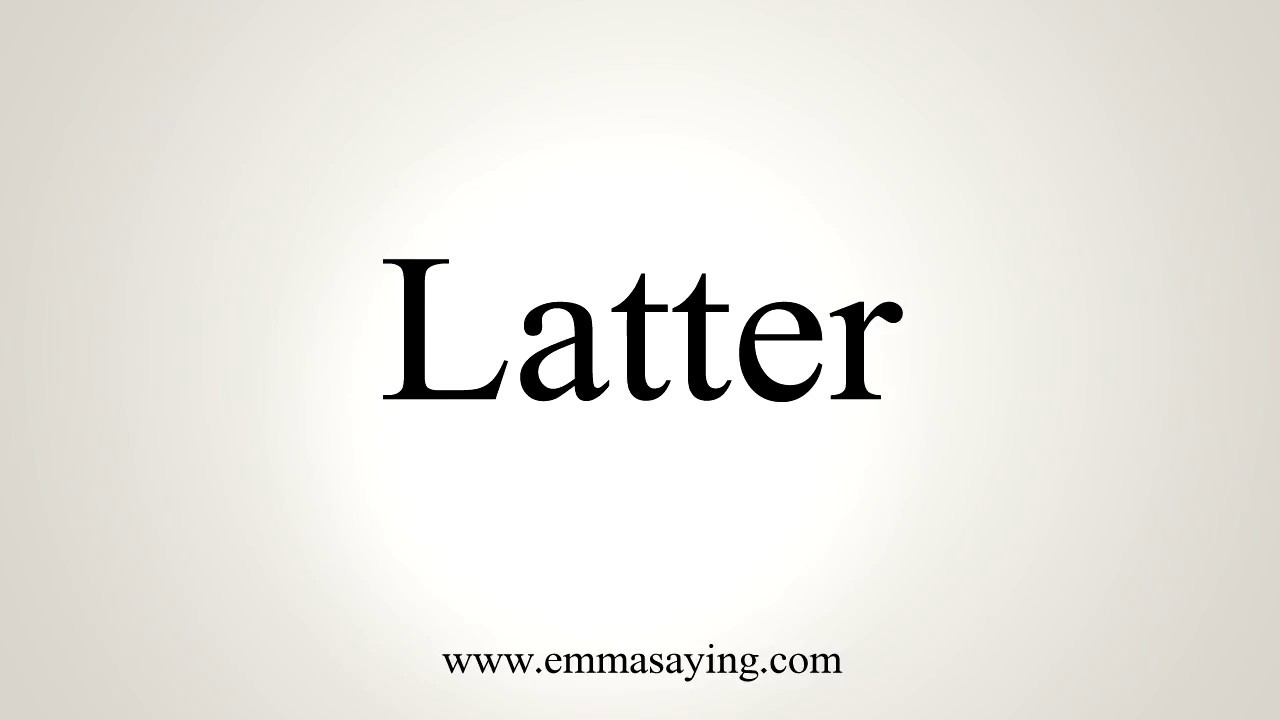 Latter Meaning