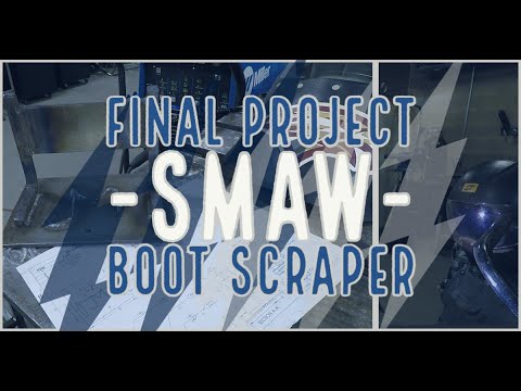 SMAW FInal Project - Boot Scraper - YouTube