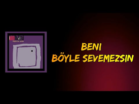 Pinhani - Beni Böyle Sevemezsin (Lyrics)