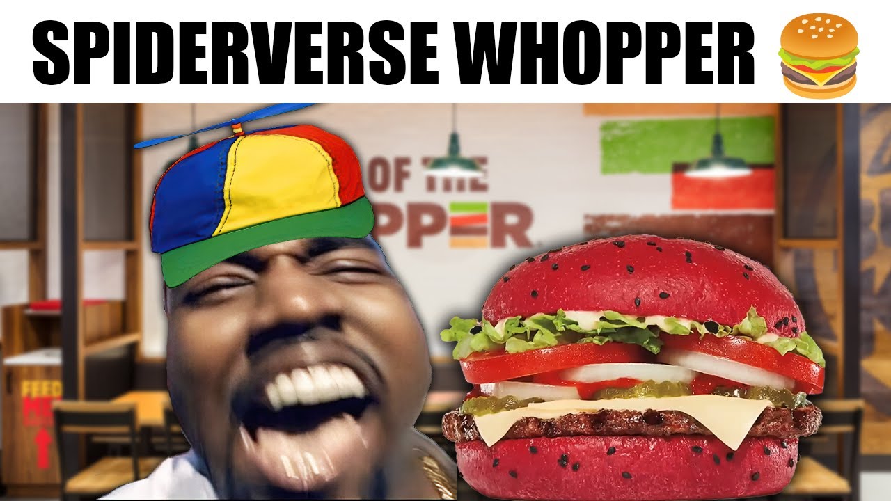 Spider-Verse Whopper be like - YouTube