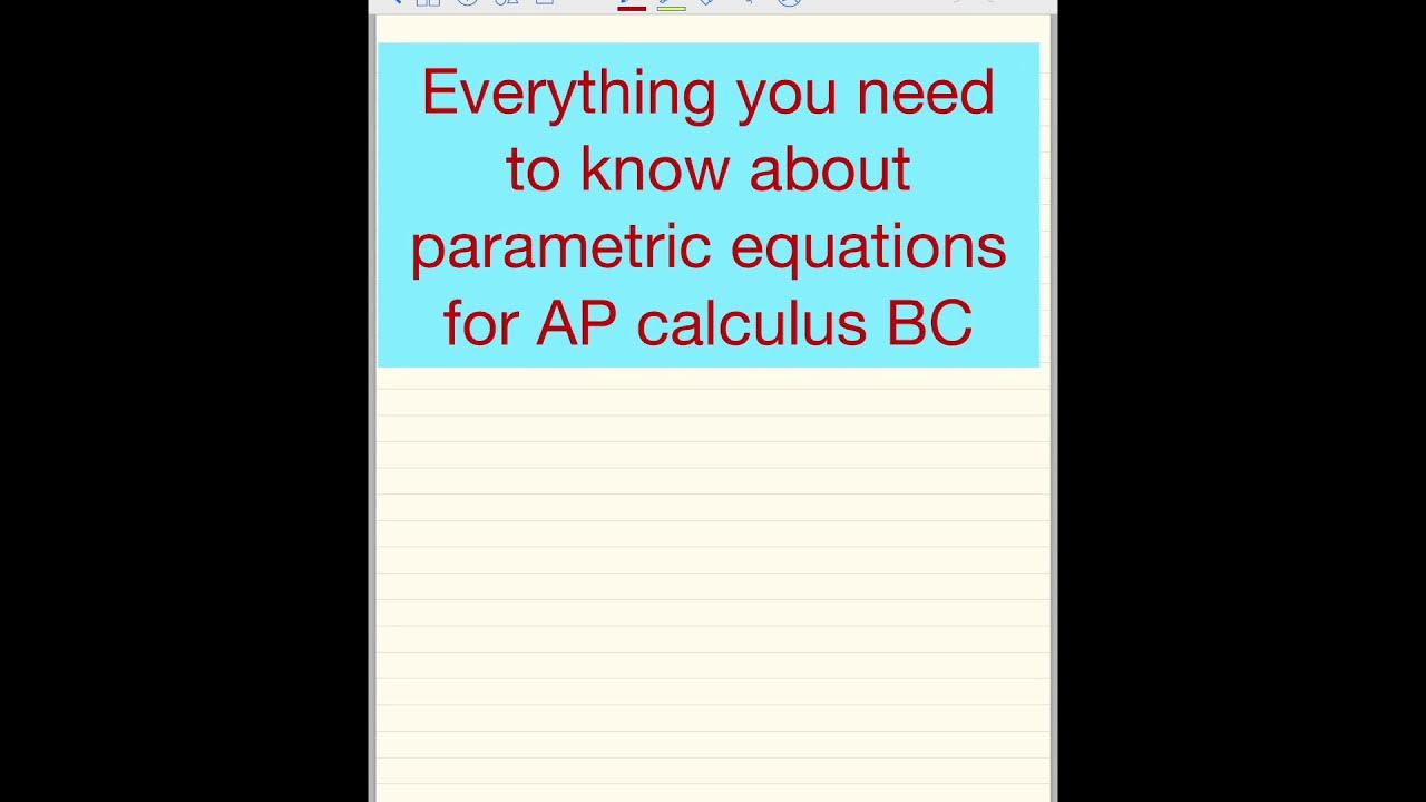Parametric Equations AP Calculus BC everything you need to know in 12 ...