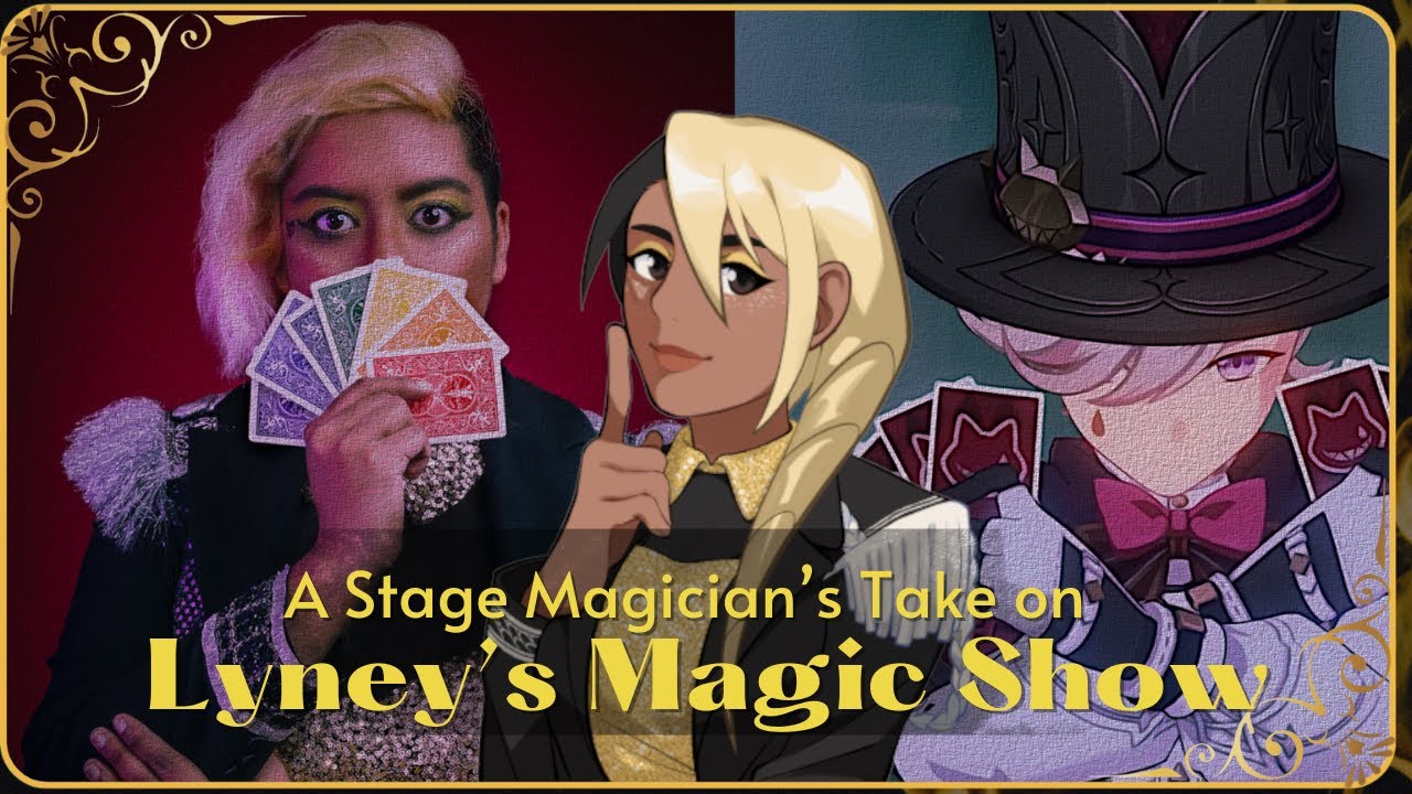 A Stage Magician's Take on Lyney's Magic Show (4.0 Fontaine/Archon ...