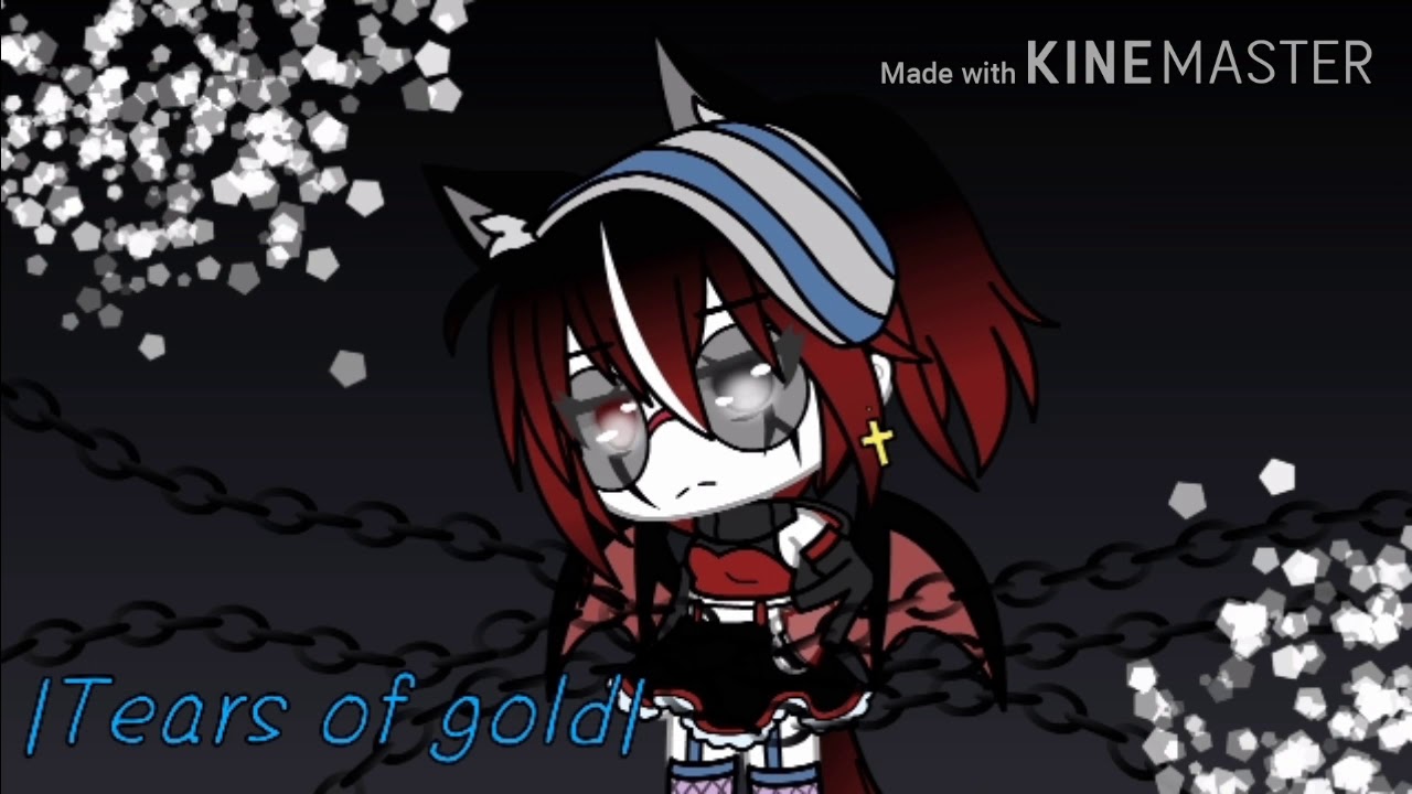 |Tears of gold|(Gacha life) - YouTube