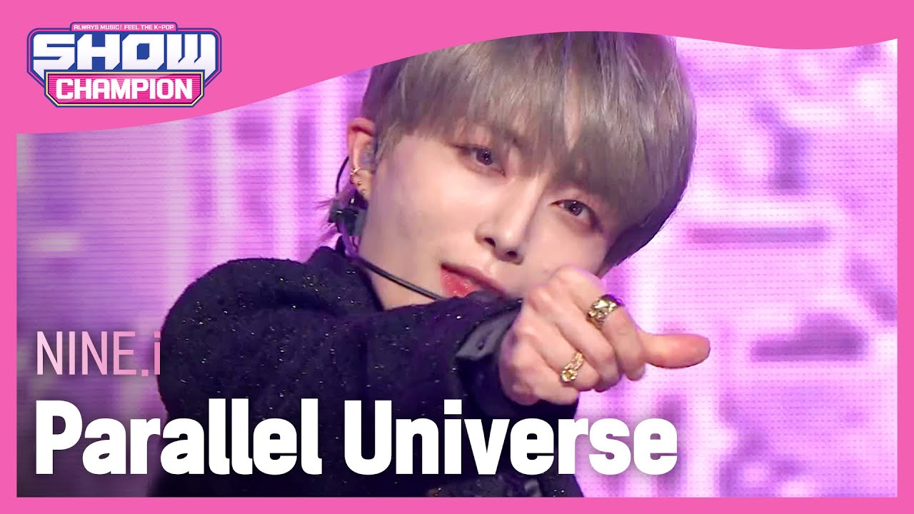 NINE.i - Parallel Universe (나인아이 - 패럴렐 유니버스) | Show Champion | EP.431 ...