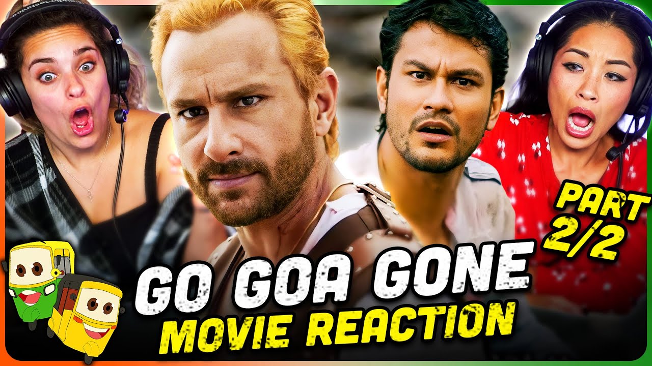 GO GOA GONE Movie Reaction Part (2/2)! | Saif Ali Khan | Kunal Kemmu ...