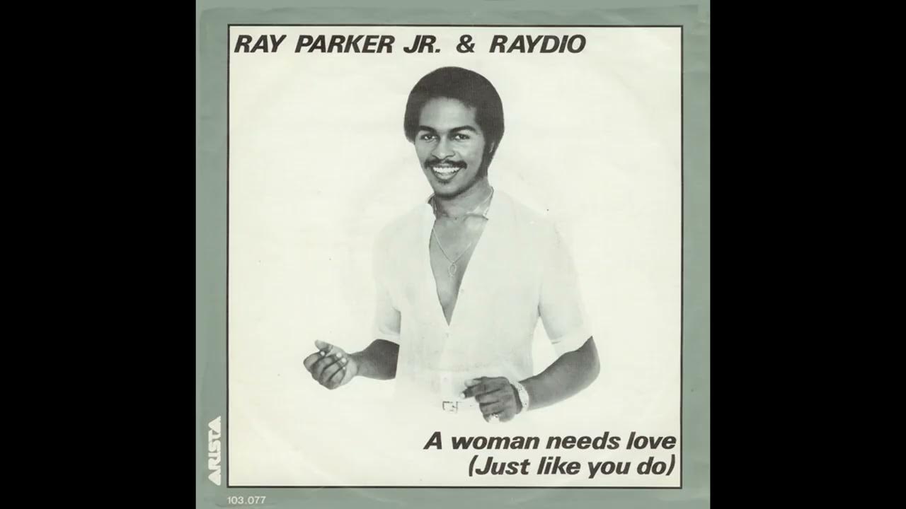 Ray Parker Jr. & Raydio - A Woman Needs Love (Just Like You Do) - YouTube