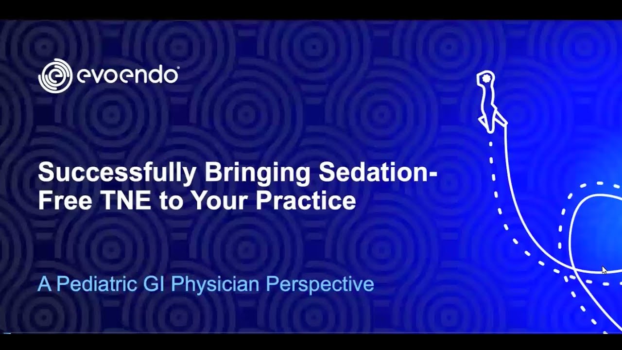 Bringing Sedation-Free Endoscopy to your Health System - A GI Physician ...