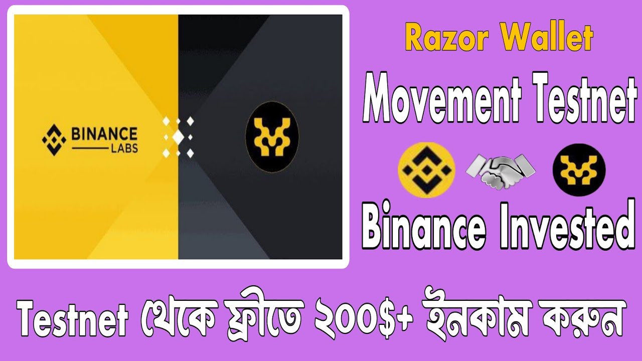 Movement Lab Testnet।। Razor Wallet।। Binance Lab Invested Project ...