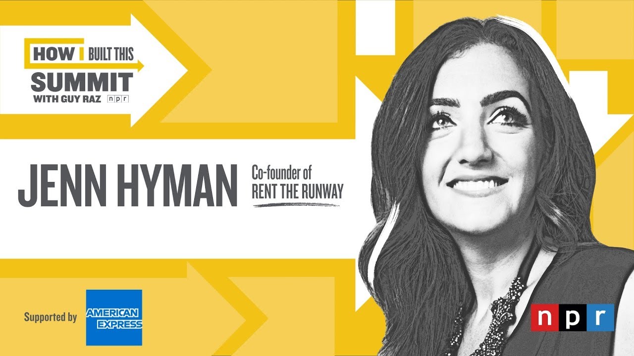 Rent The Runway's Jennifer Hyman at NPR's How I Built This Summit - YouTube