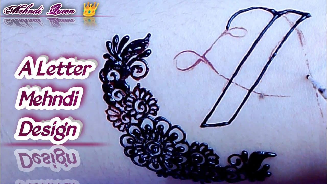 A Letter Mehndi Design | Alphabet Mehndi Design | Mehndi Design ...