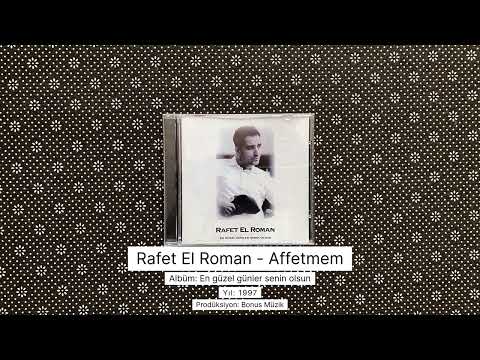 Rafet El Roman - Affetmem