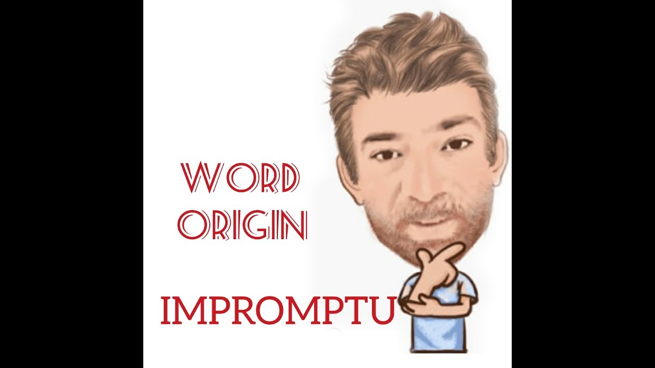English Tutor Nick P Word Origin 203 Impromptu YouTube english-tutor-nick-p-word-origin-203-impromptu-youtube