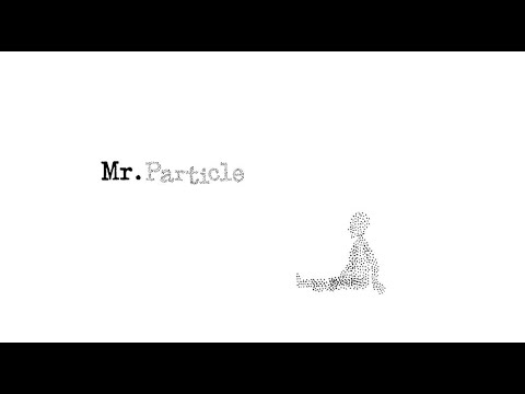 Mr.particle - YouTube