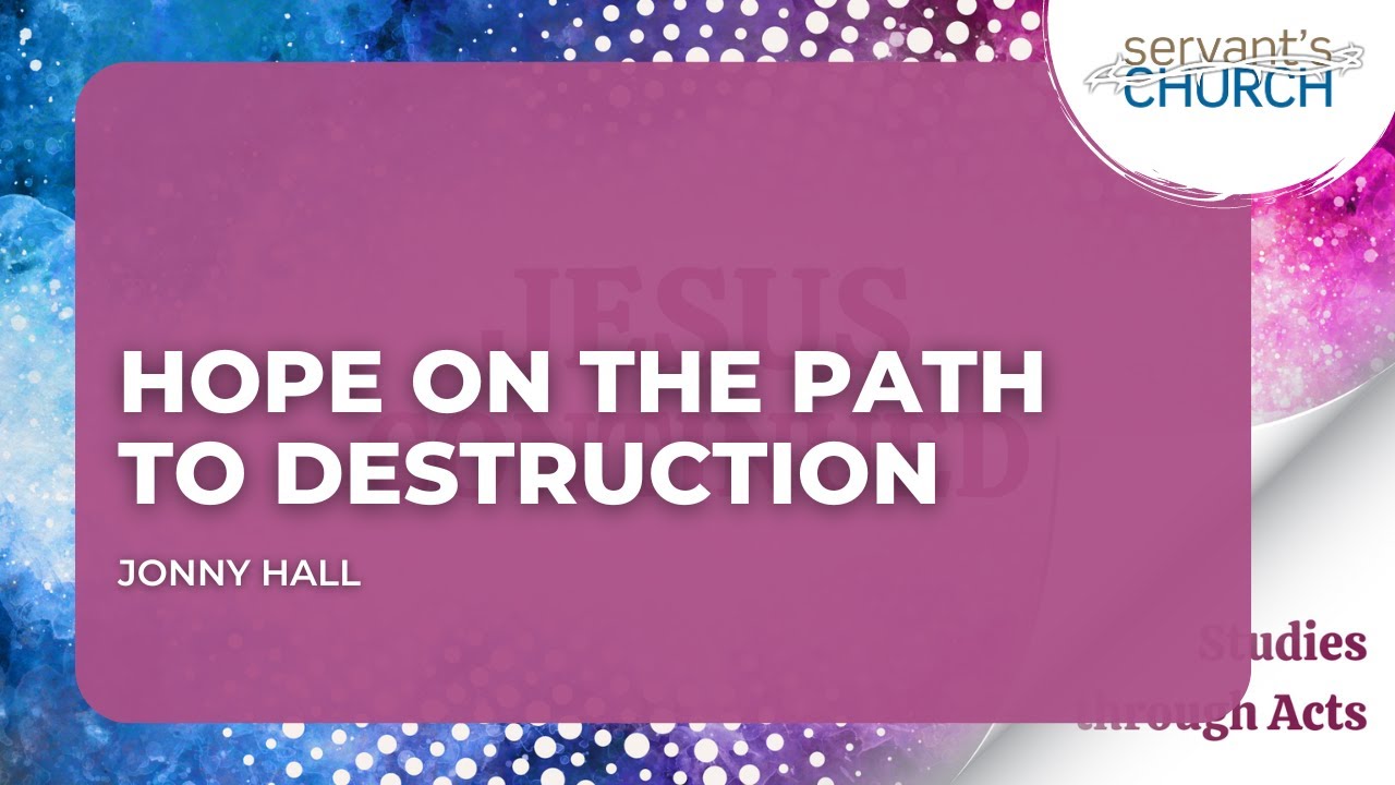 “Hope on the Path to Destruction” Acts 27:1-44 - YouTube