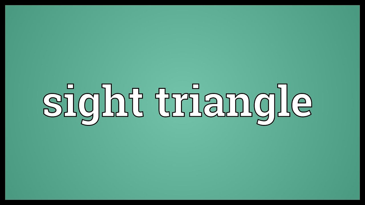 Sight Triangle Meaning YouTube sight-triangle-meaning-youtube