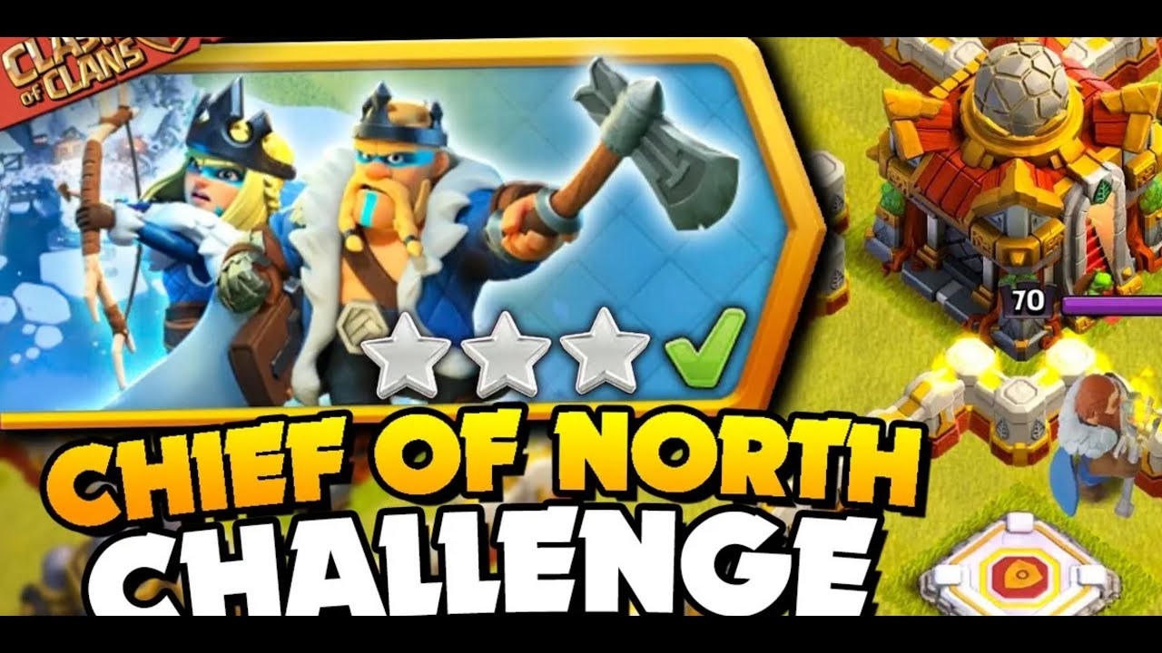 Easily 3 stars the chief of the north challenge | clash of clan - YouTube