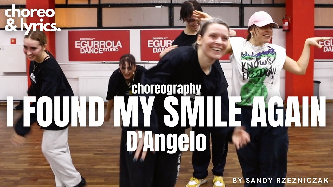 D'Angelo - I Found My Smile Again / Choreography Sandra Rzeźniczak ...