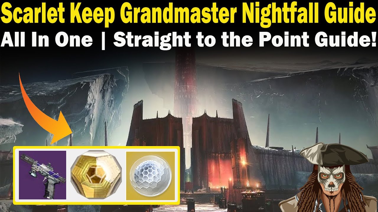 Destiny 2 | Scarlet Keep Grandmaster Nightfall Guide | FAST & EASY to follow Guide | Season 22 ...
