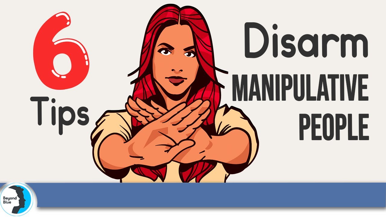 How To Disarm Manipulative People: 6 Surest Approaches - YouTube