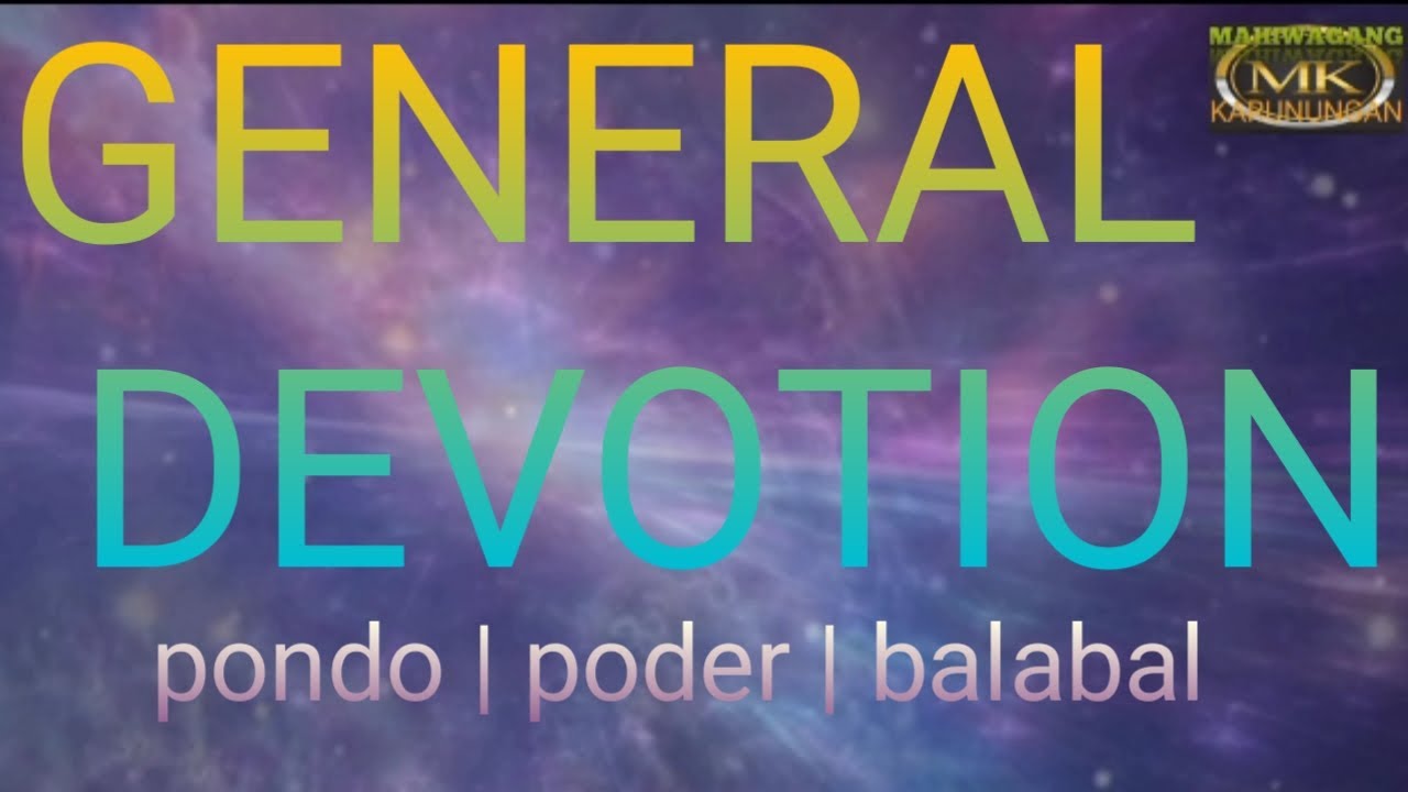 GENERAL DEVOTION|pondo poder at balabal|Mahiwagang Karunungan #mahiwagangkarunungan - YouTube