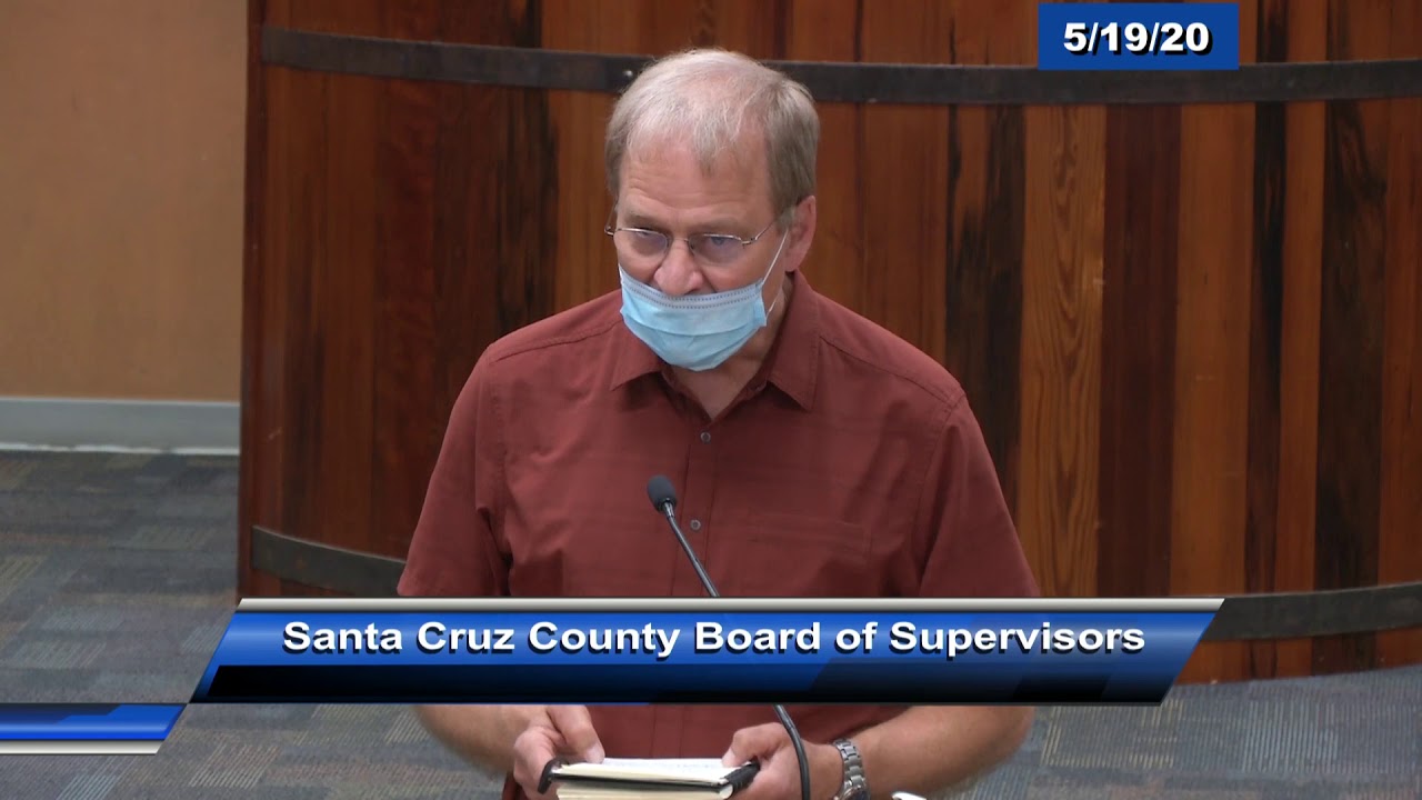 Santa Cruz County Board of Supervisors 5/19/20 - YouTube