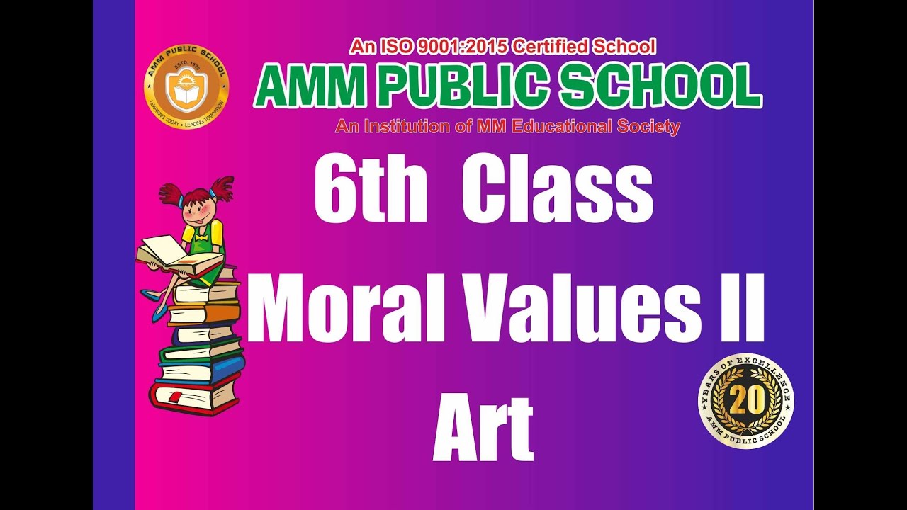 6th Class II Moral Values & Art II - YouTube