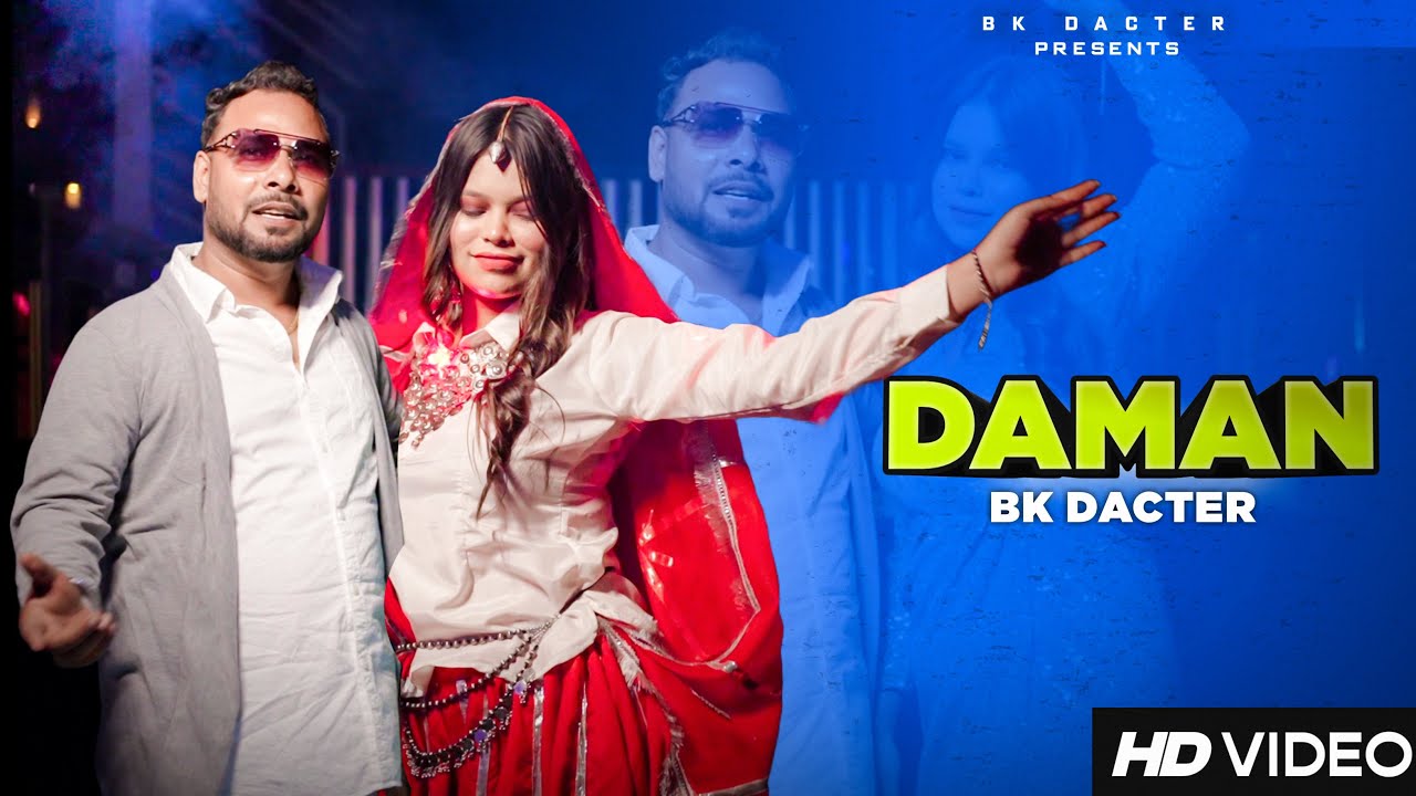 DAMAN OFFICIAL VIDEO || BK DACTER - YouTube