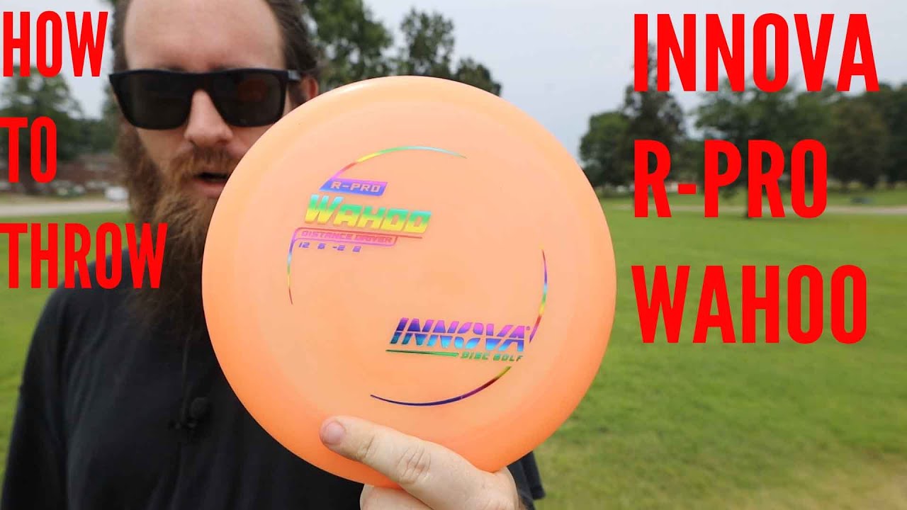 How To Throw: Innova R Pro Wahoo - YouTube