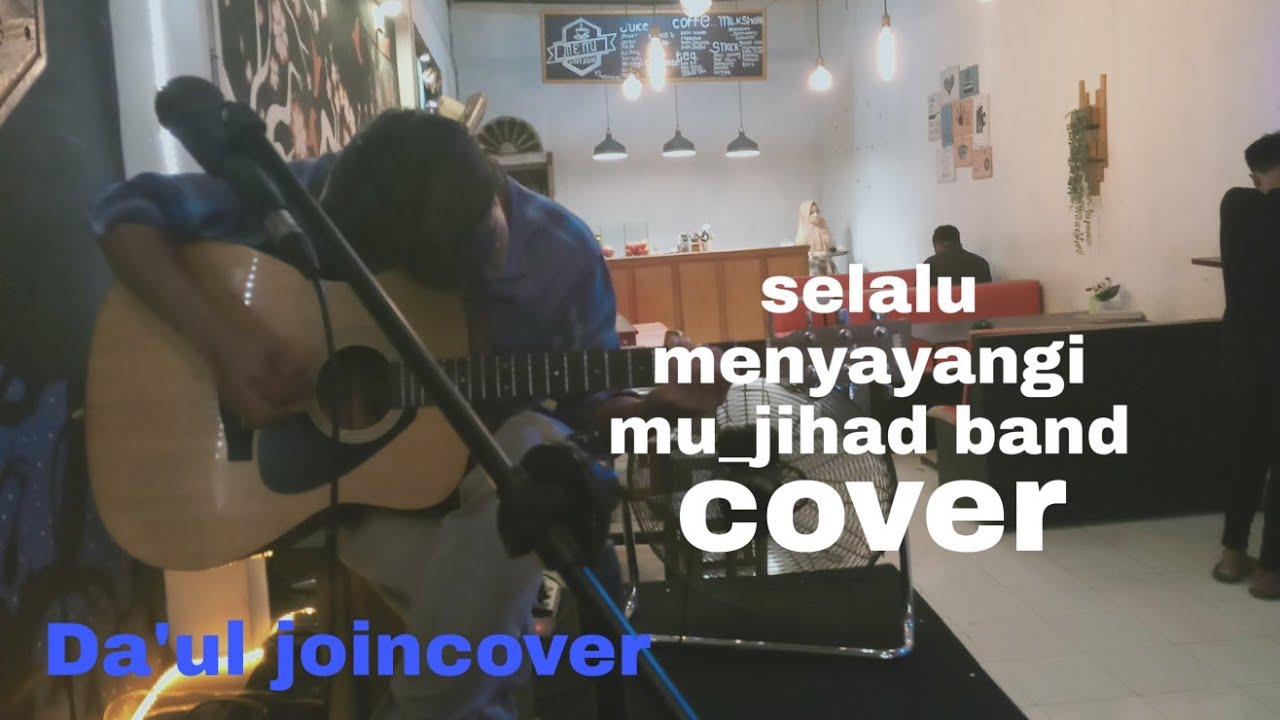 Selalu menyayangimu#jihad band cover da'ul - YouTube