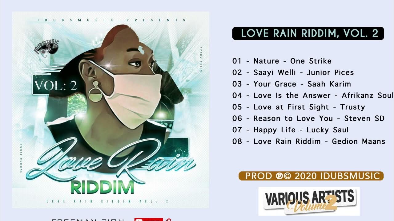 Love Rain Riddim, Vol. 2 | 2020 Idubs Music Ft Saah Karim, Junior Pices, Afrikanz Soulja & More ...