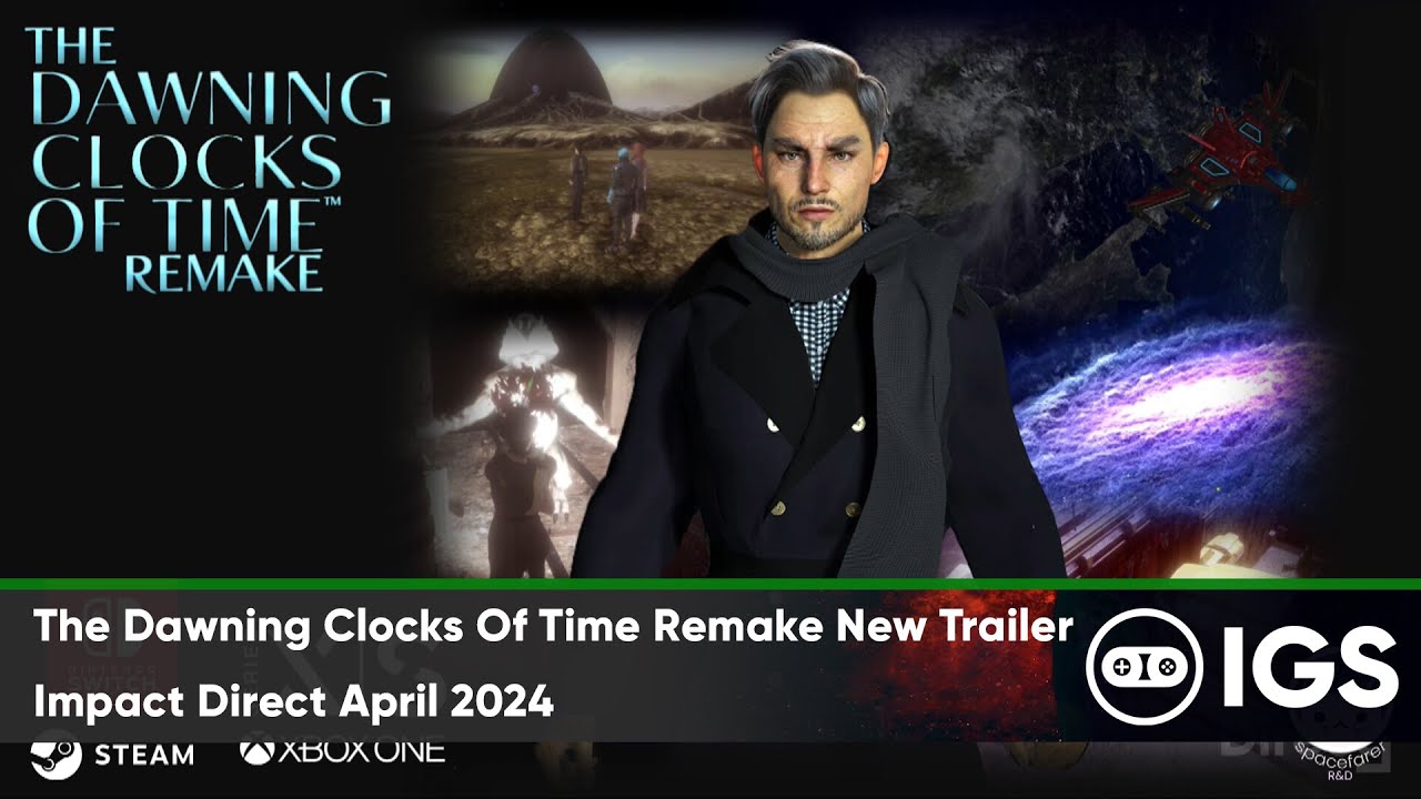 The Dawning Clocks Of Time Remake New Trailer | Impact Direct April 2024 - YouTube