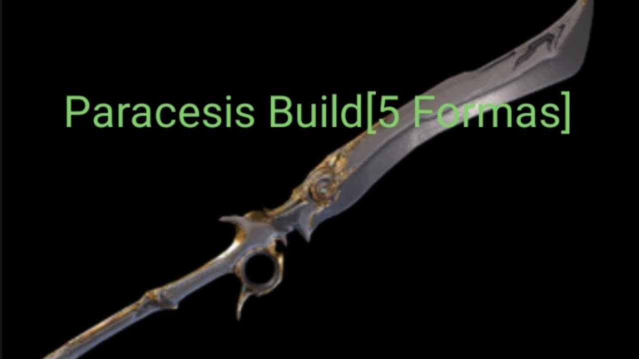 Warframe:paracesis build(5 formas) - YouTube
