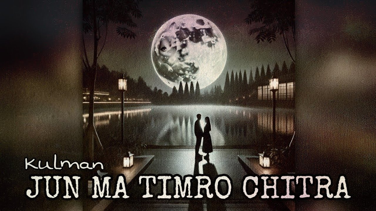 Kulman - Jun Ma Timro Chitra ( Love song ) - YouTube Music
