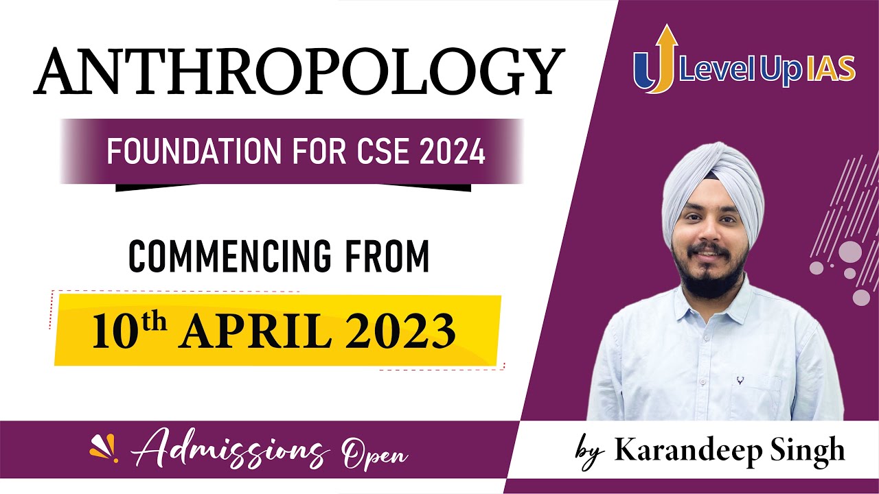 Anthropology Optional Foundation by Karandeep Singh | Commencing From ...