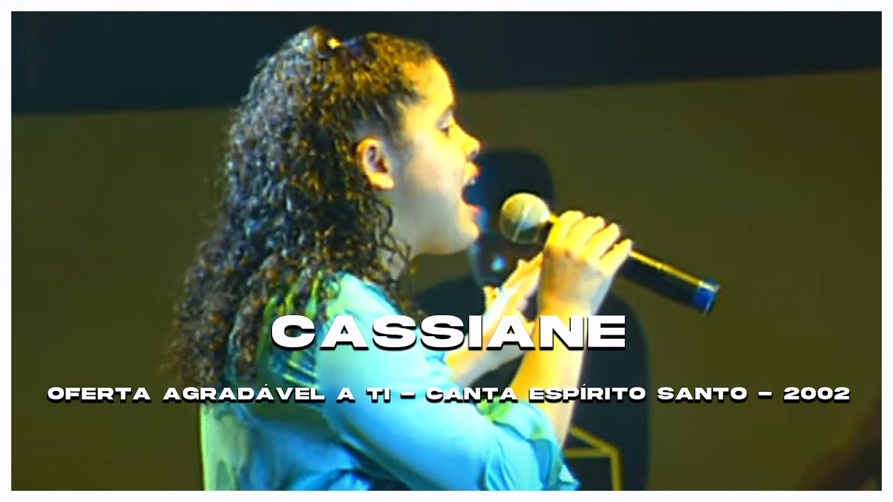 Cassiane | Oferta Agradável a Ti (Canta ES 2002) - YouTube
