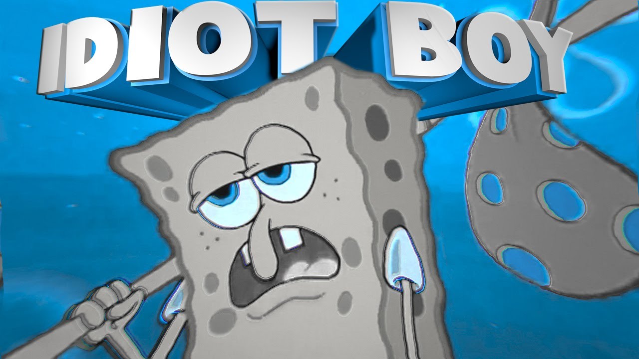 IDIOT BOY - SpongeBob Edit - YouTube