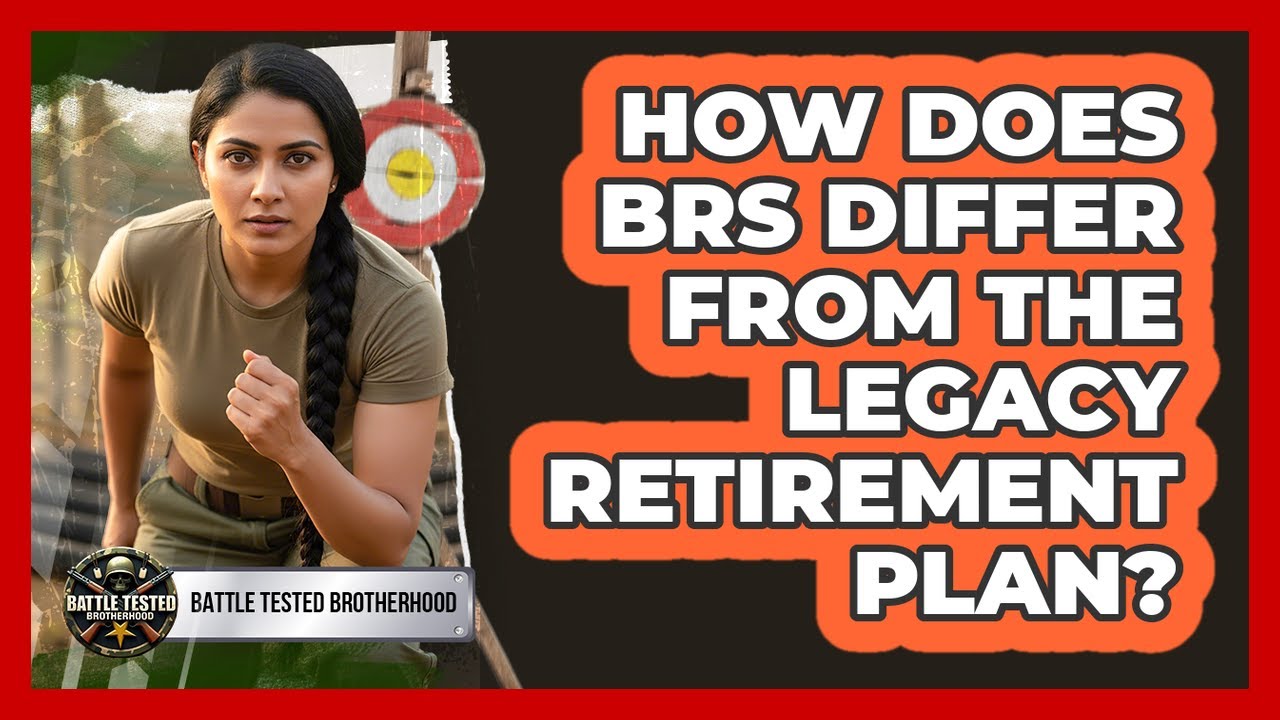 How Does BRS Differ From The Legacy Retirement Plan? - YouTube