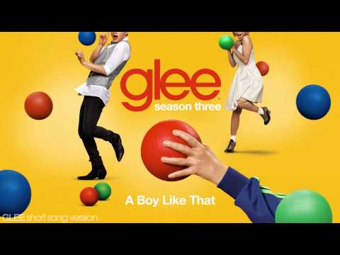 Glee - A Boy Like That - Episode Version [Short]